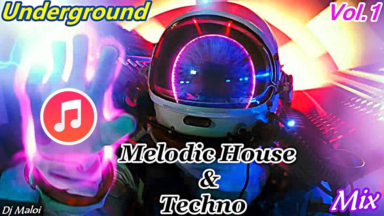 Dj Maloi -Vol.1 ☊ Underground Melodic House & Techno Mix🔊Electro House,Vocal House,Club House✨