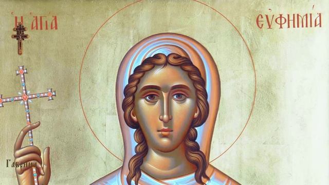 Великомученица Евфимия Всехвальная (воспоминание чуда, им же православие утвердилось, 451)
