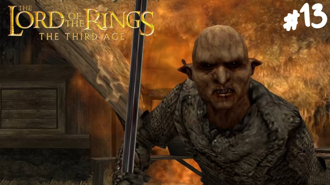 The Lord of the Rings: The Third Age (PS2) - Прохождение #13 Длань Сарумана.