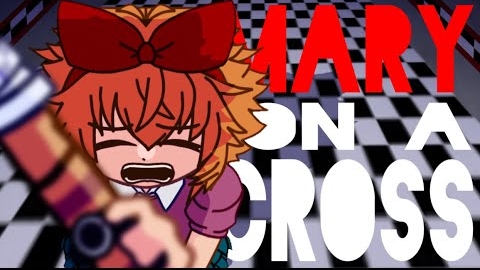 MARY ON A CROSS [] FNAF (REMAKE)