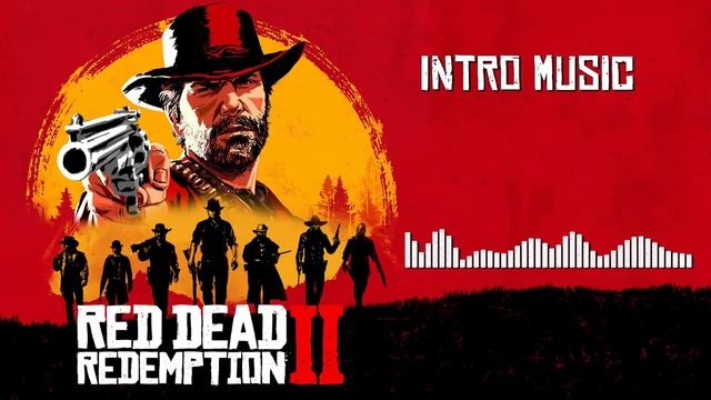 Red Dead Redemption 2 официальный саундтрек - Intro Music