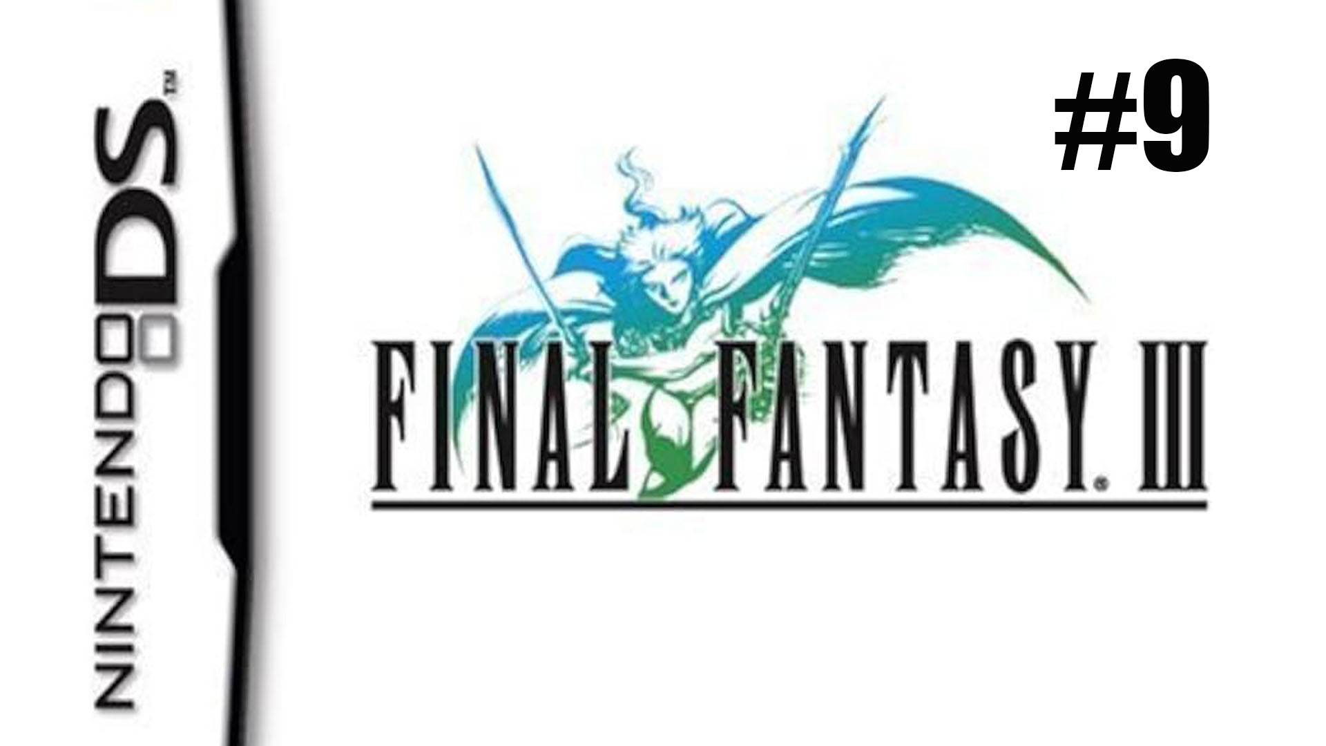 Final Fantasy 3. Полное прохождение на русском языке без комментариев. Часть 9 | DS