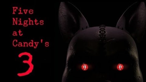 Пять Ночей с Кенди 3 Полное Прохождение Ночь 1-6, Концовки, Миниигры и Экстра + Нет Смертей!