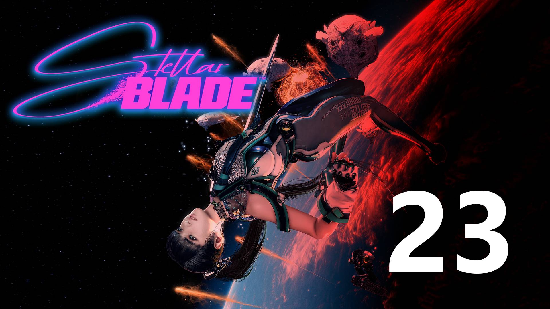 Stellar Blade | Прохождение на стриме: 23.