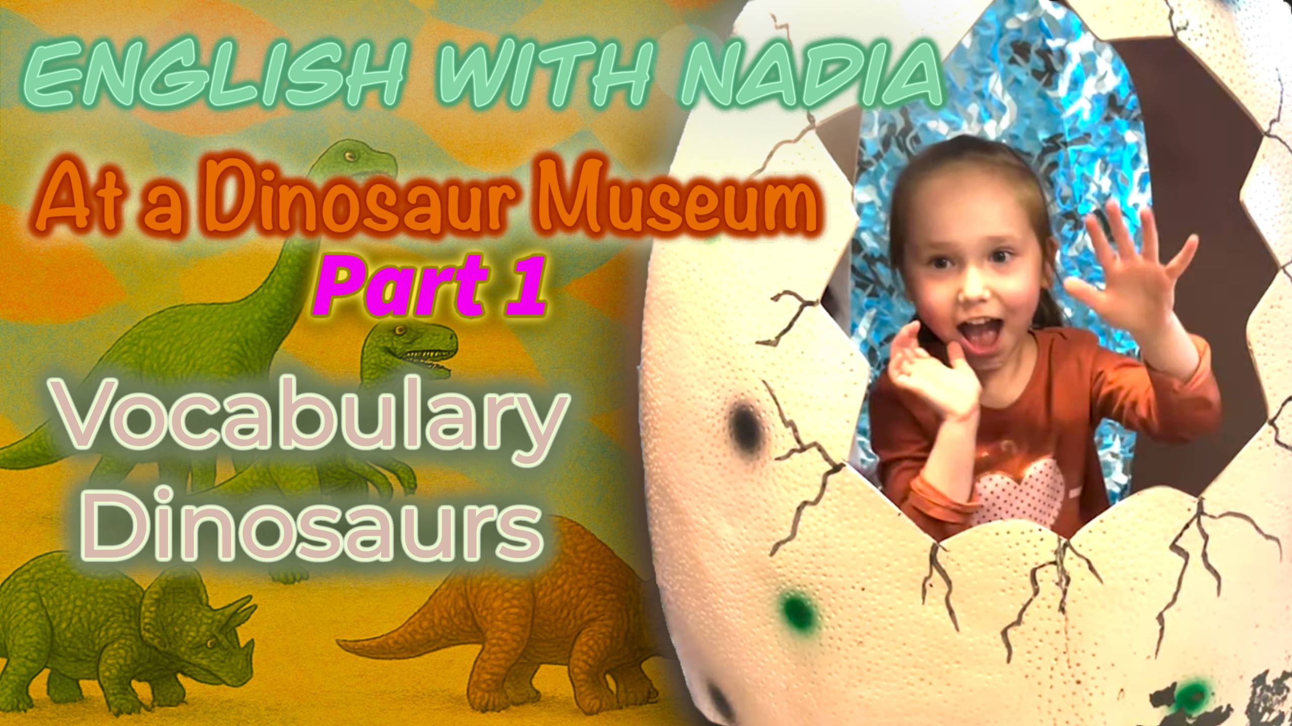 At a Dinosaur Museum, Part 1 - Vocabulary Dinosaurs /В музее динозавров, часть 1 - Лексика Динозавры