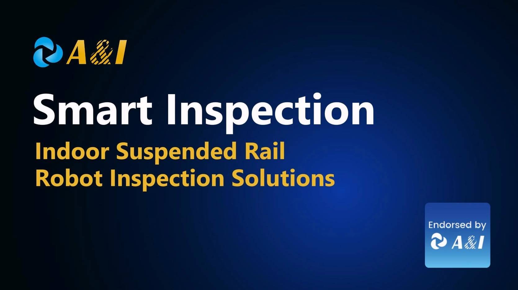 Решения для инспекции с подвесным рельсовым роботом внутри помещений — Одобрено A&I