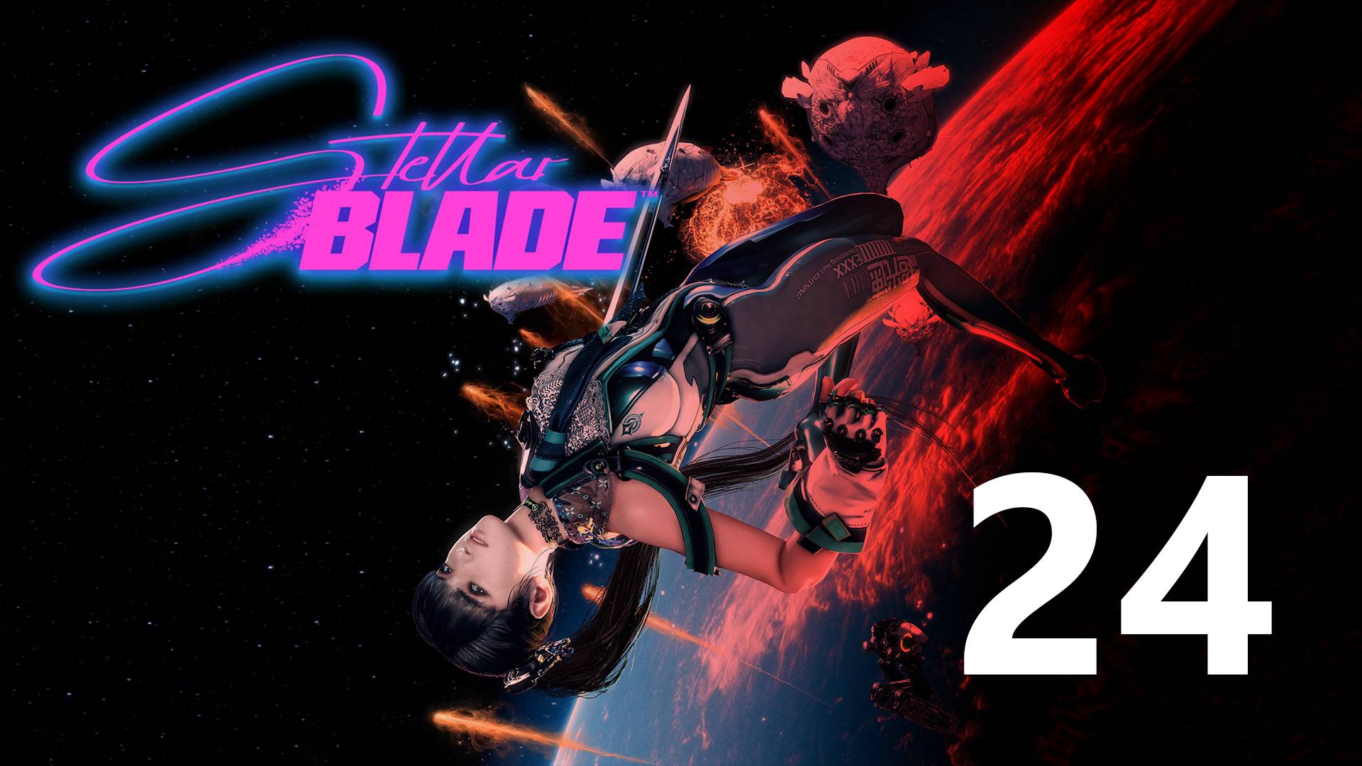 Stellar Blade | Прохождение на стриме: 24.