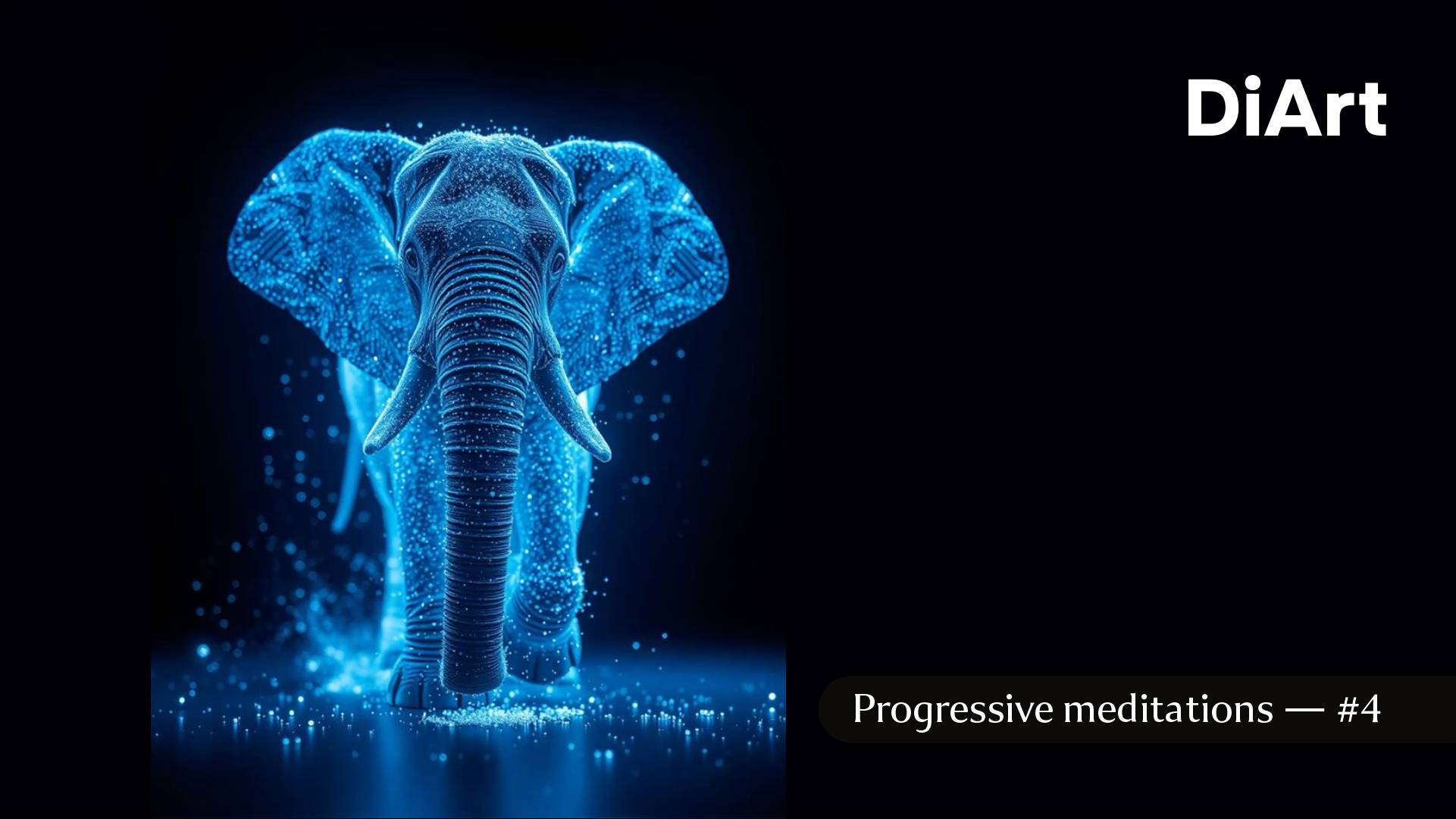 DiArt — Progressive meditations — #4