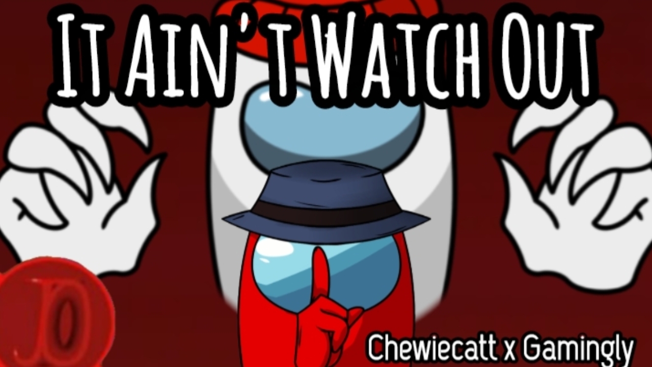 Mashup | Chewiecatt x Gamingly - It Aint Watch Out | Jhir 0.1