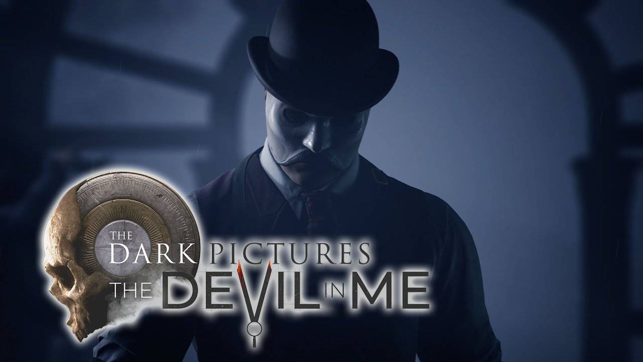 The Devil In Me — The Dark Pictures № 7