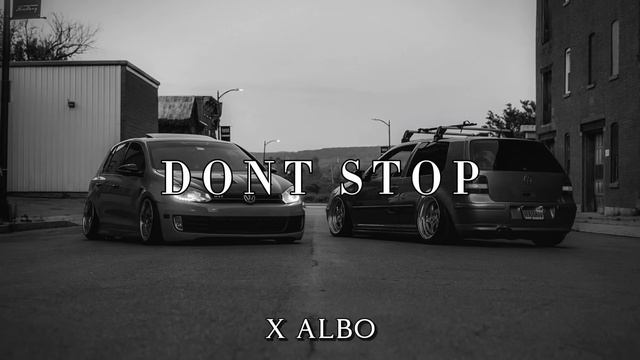 X ALBO - DONT STOP (ORIGINAL MIX)