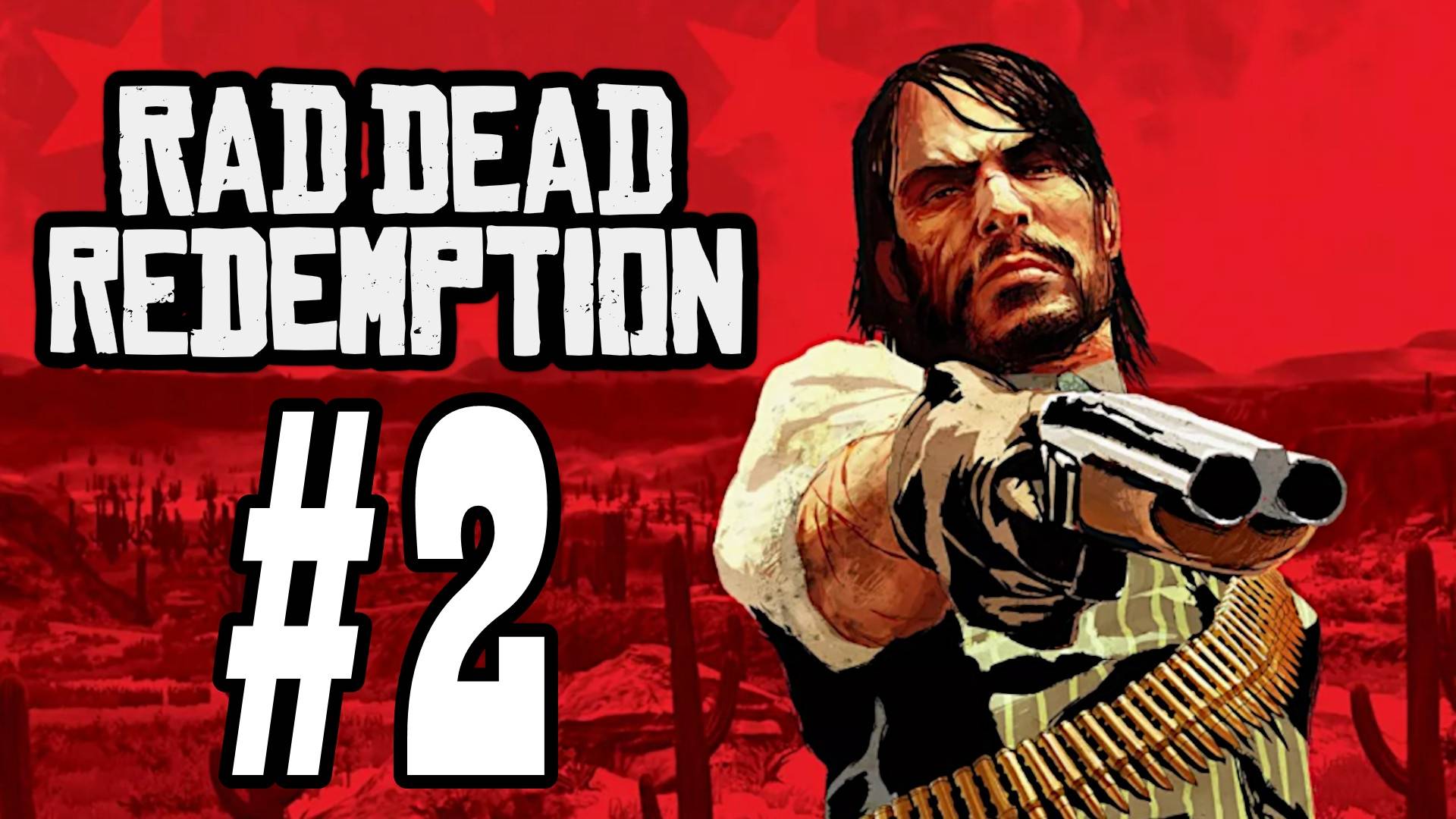 Red Dead Redemption. Первое прохождение. #2