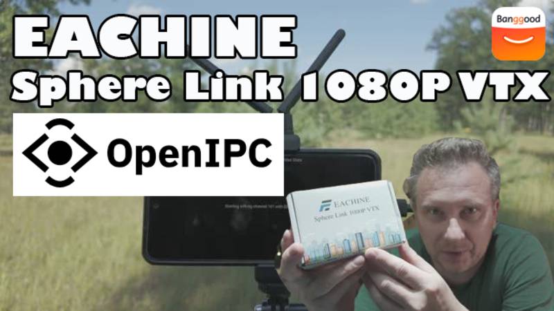EACHINE Sphere Link 1080P VTX на Open IPC (ОБЗОР)