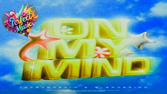 Топ Музыка  Новинки 2025  | Зарубежные Хиты 2025 | Tatsunoshin & Slenderino - On My Mind |Electronic