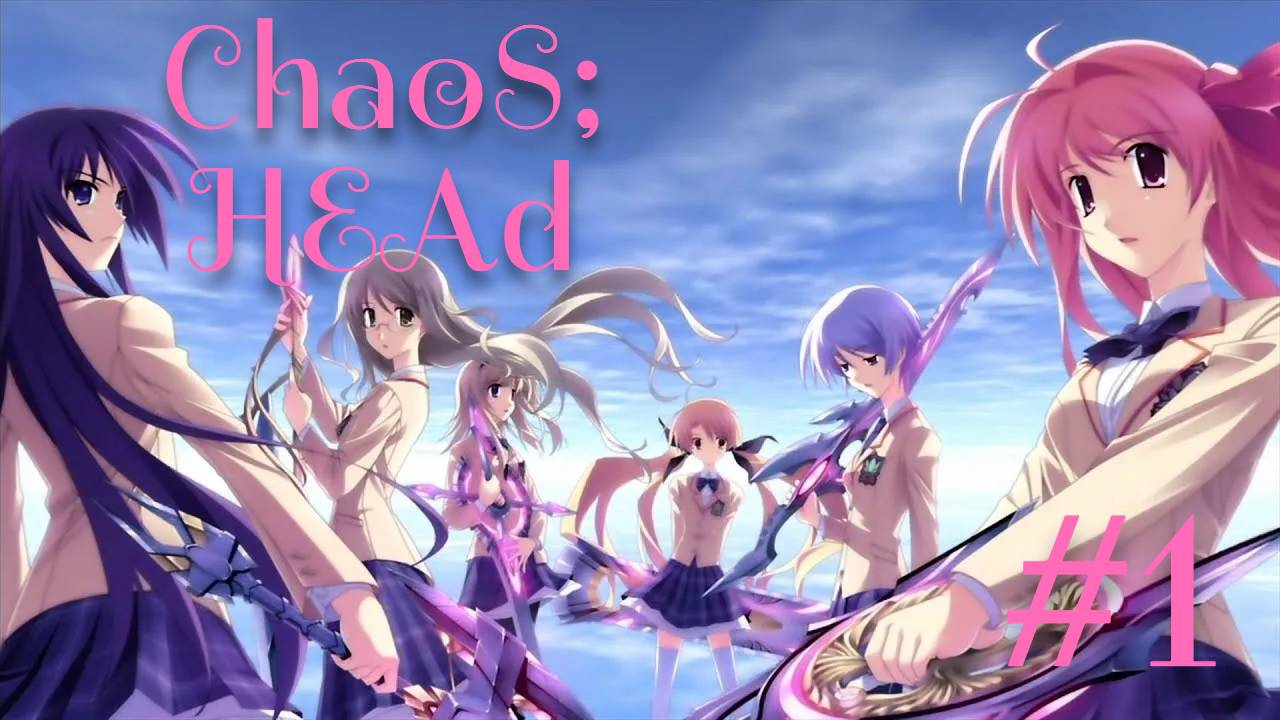 ChaoS;HEAd #1 - "Безумие Нового Поколения"