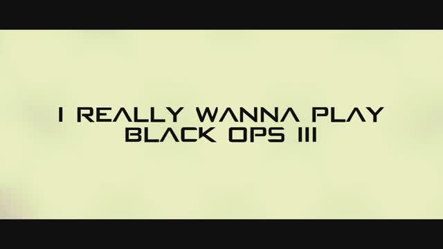 Lottie - I Realy Wanna Play to Black Ops 3