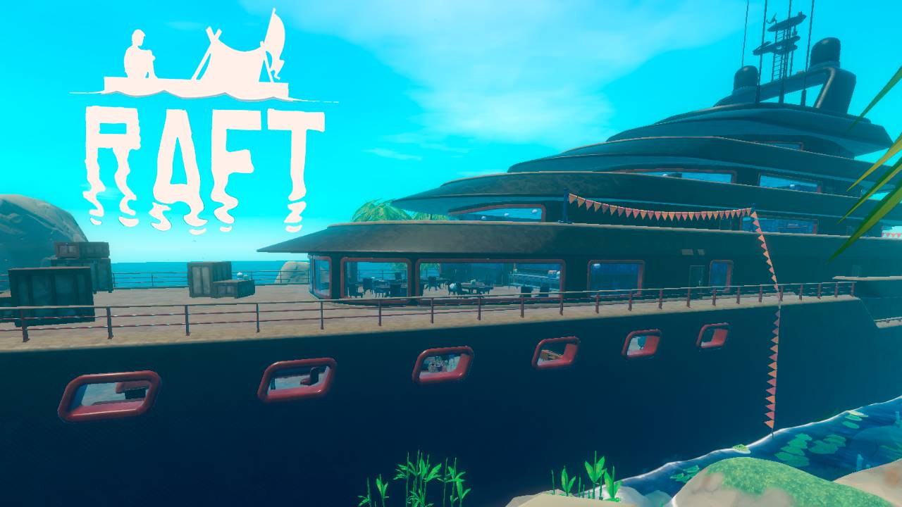 ЯХТА КАПИТАНА ➥ ПРОХОЖДЕНИЕ RAFT: The Final Chapter #7