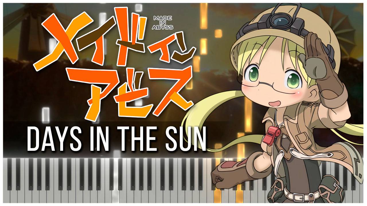 Days In The Sun (Созданный в Бездне) 【 КАВЕР НА ПИАНИНО 】