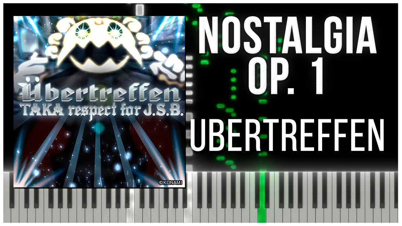 Ubertreffen (Nostalgia Op.1) 【 КАВЕР НА ПИАНИНО 】