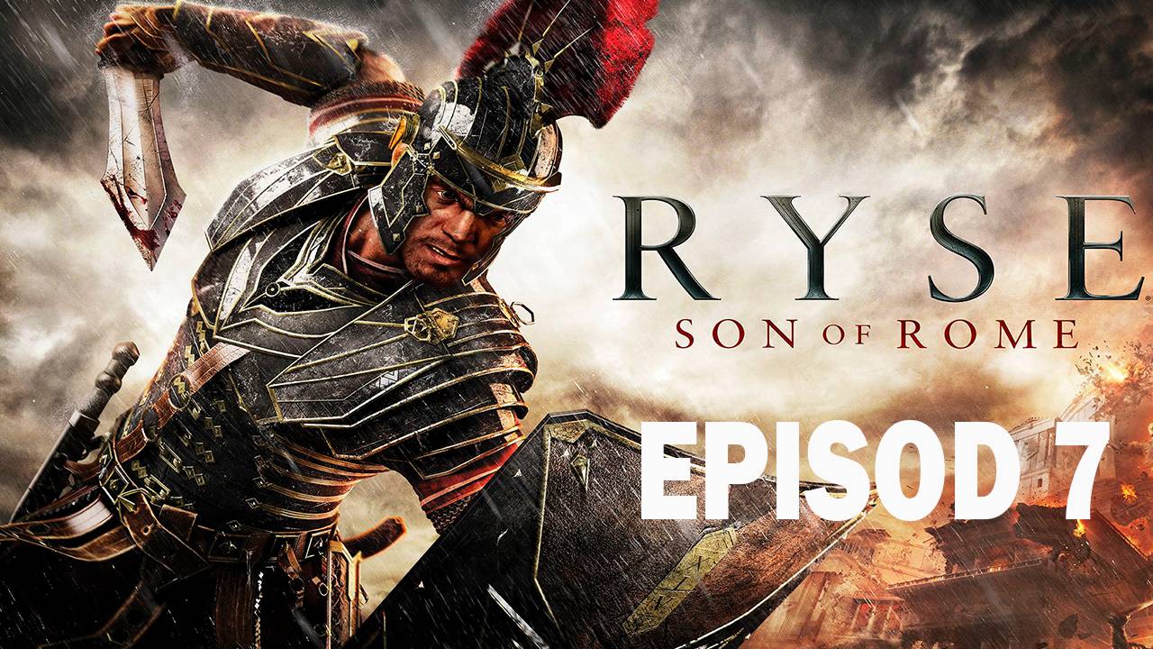 Прохождение игры - Ryse Son of Rome (без комментариев)