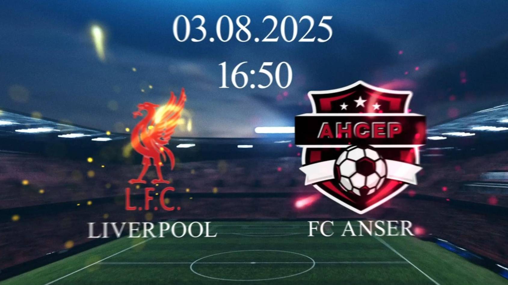 [Анонс] Матч «Ливерпуль» - FC «ANSER» | 10 тур | Лига F (03.08.2025) Доигровка