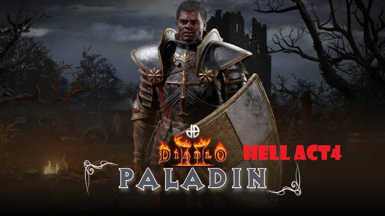 Diablo II Resurrected. Паладин. Ад. Акт4.