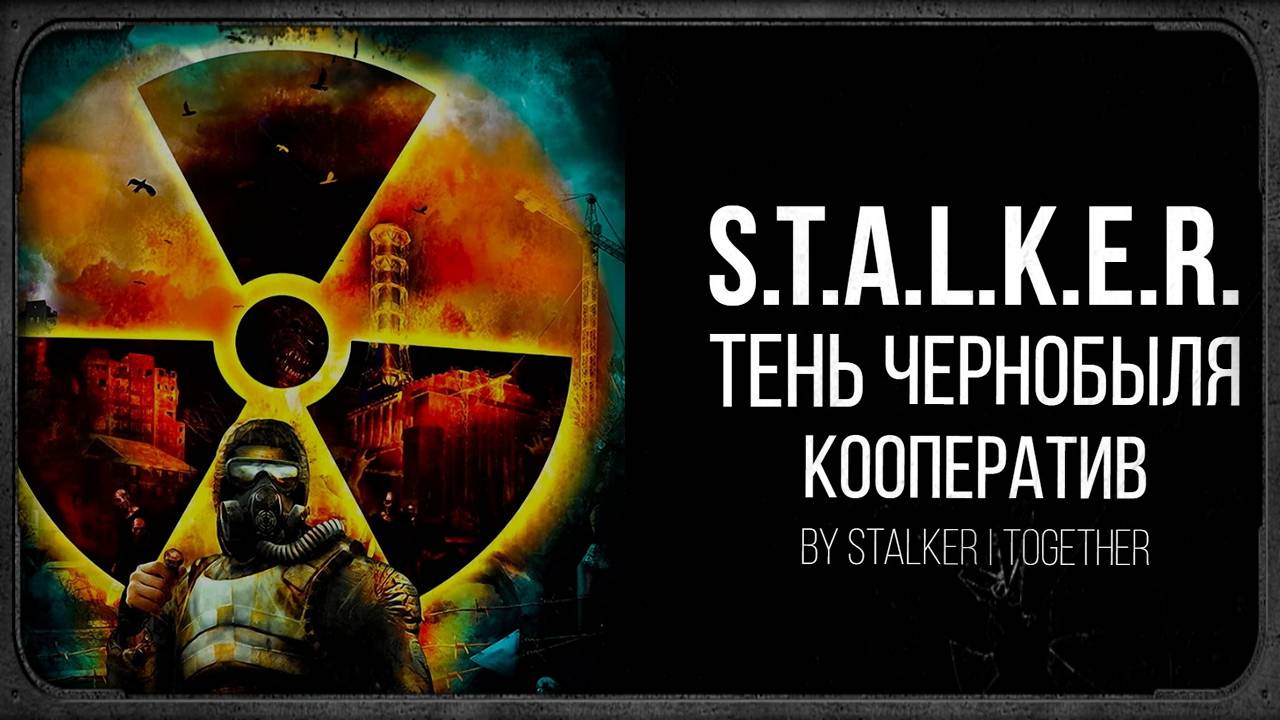 Shadow of Chernobyl Together