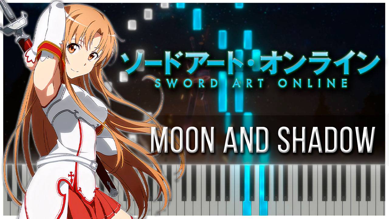 Moon and Shadow (Мастера меча онлайн) 【 КАВЕР НА ПИАНИНО 】
