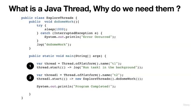 5 - What is a Platform Thread Why do we need them