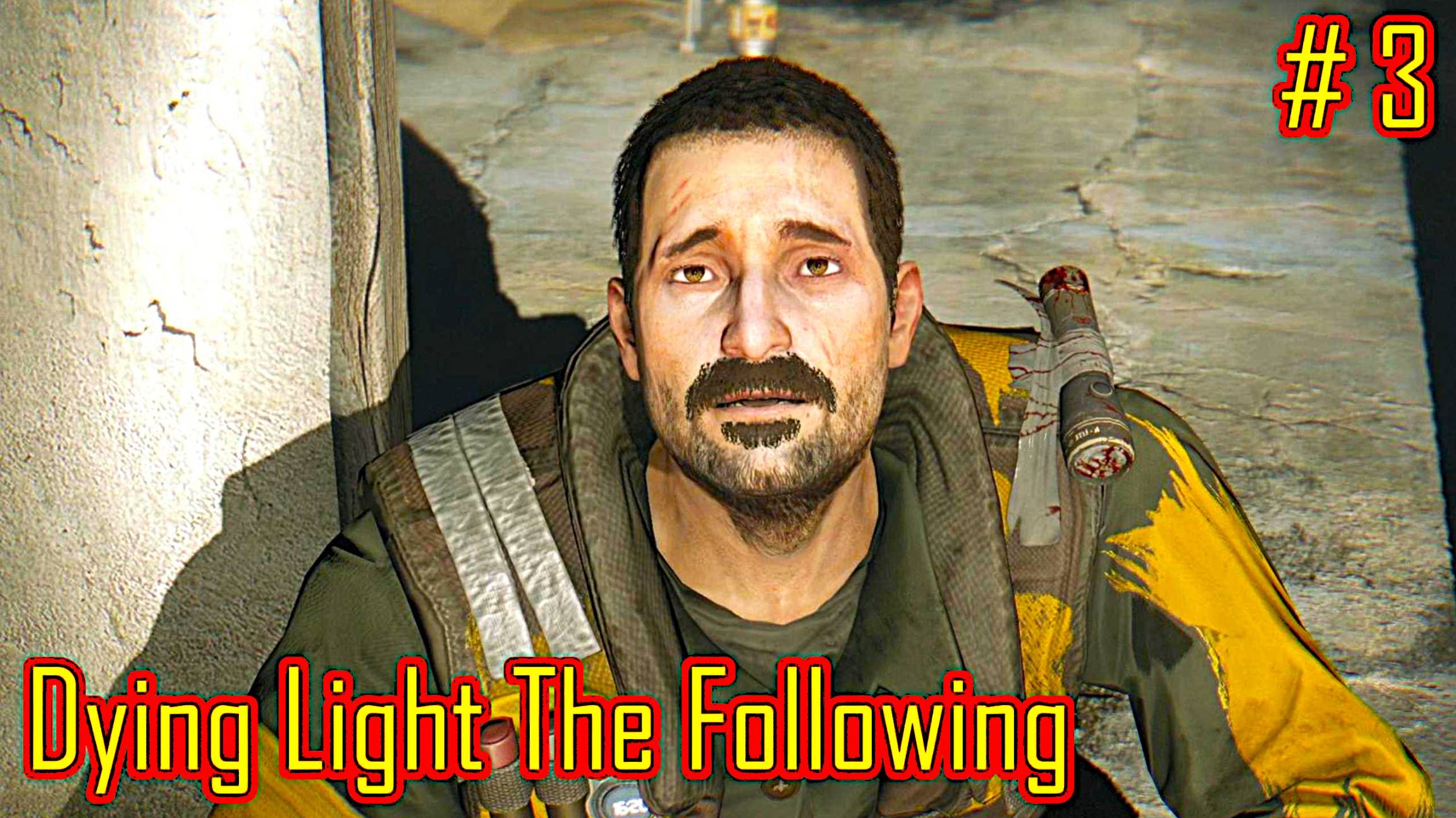 Dying Light The Following прохождение с русской озвучкой часть 3