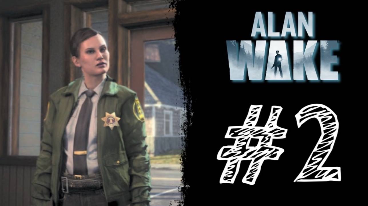 НАМ НЕ ПОВЕРЯТ! Прохождение #2 - Alan Wake.