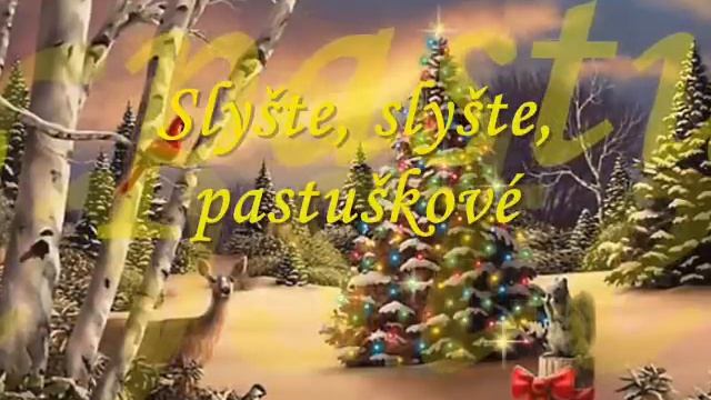 Чешская колядка "Slyšte, slyšte pastuškové"