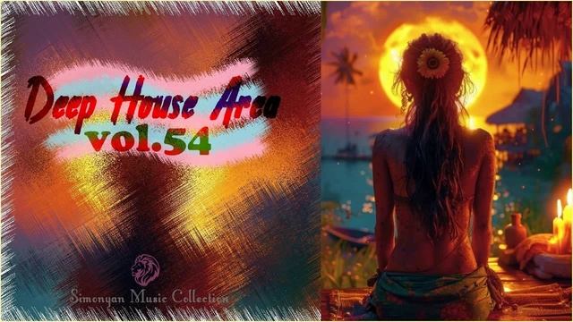 Deep House Area vol.54  - Vocal Sensual Deep House By Simonyàn #518