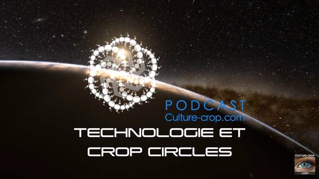 ТЕХНОЛОГИИ И КРУГИ НА ПОЛЯХ — Подкаст (на французском) Culture-crop.com