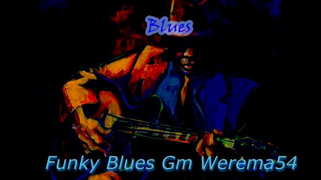 Funky Blues Gm Werema54