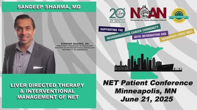 NCAN Minneapolis Patient Conference 2025 - Liver Directed Therapy & Interventional Management of NET