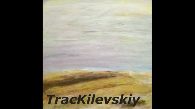 29 TracKilevkiy - Day One - the light
