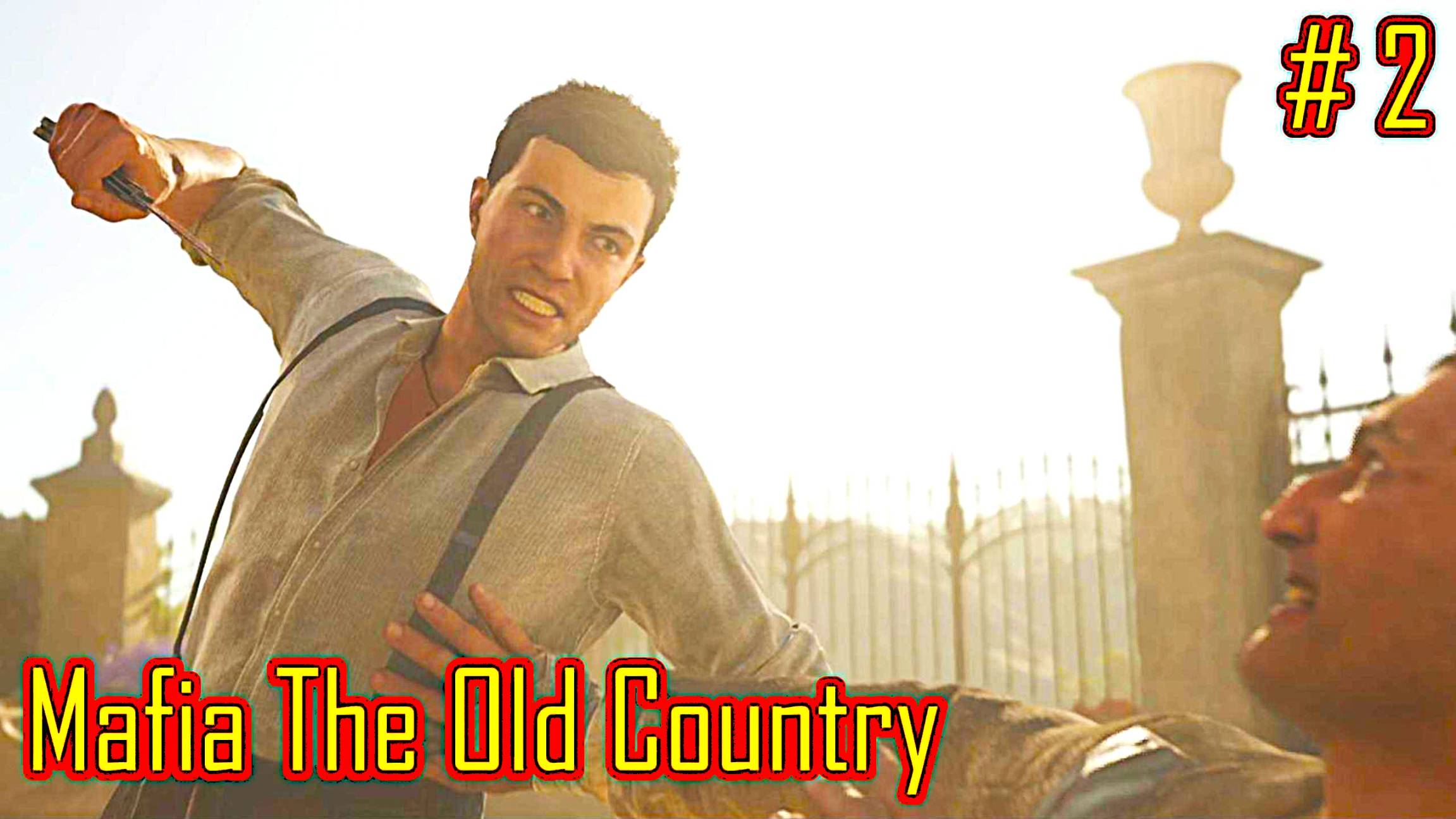 Mafia The Old Country прохождение с русской озвучкой часть 2