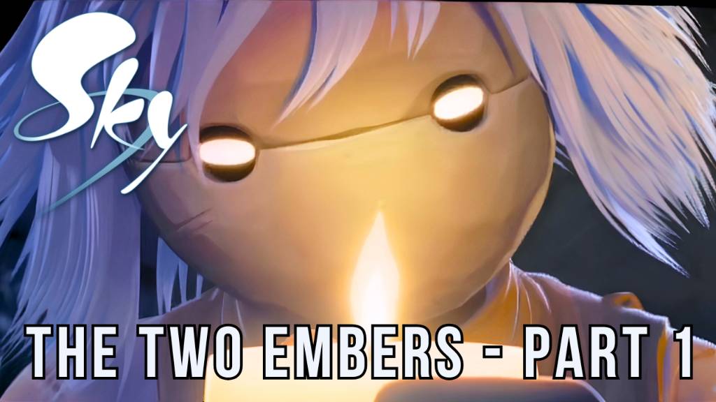 SKY: THE TWO EMBERS - PART 1