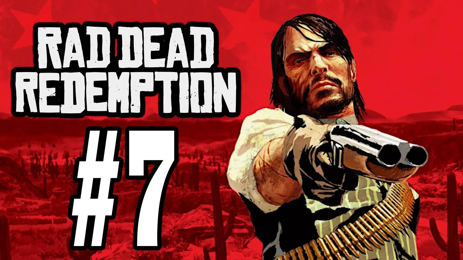 Red Dead Redemption. Первое прохождение. #7