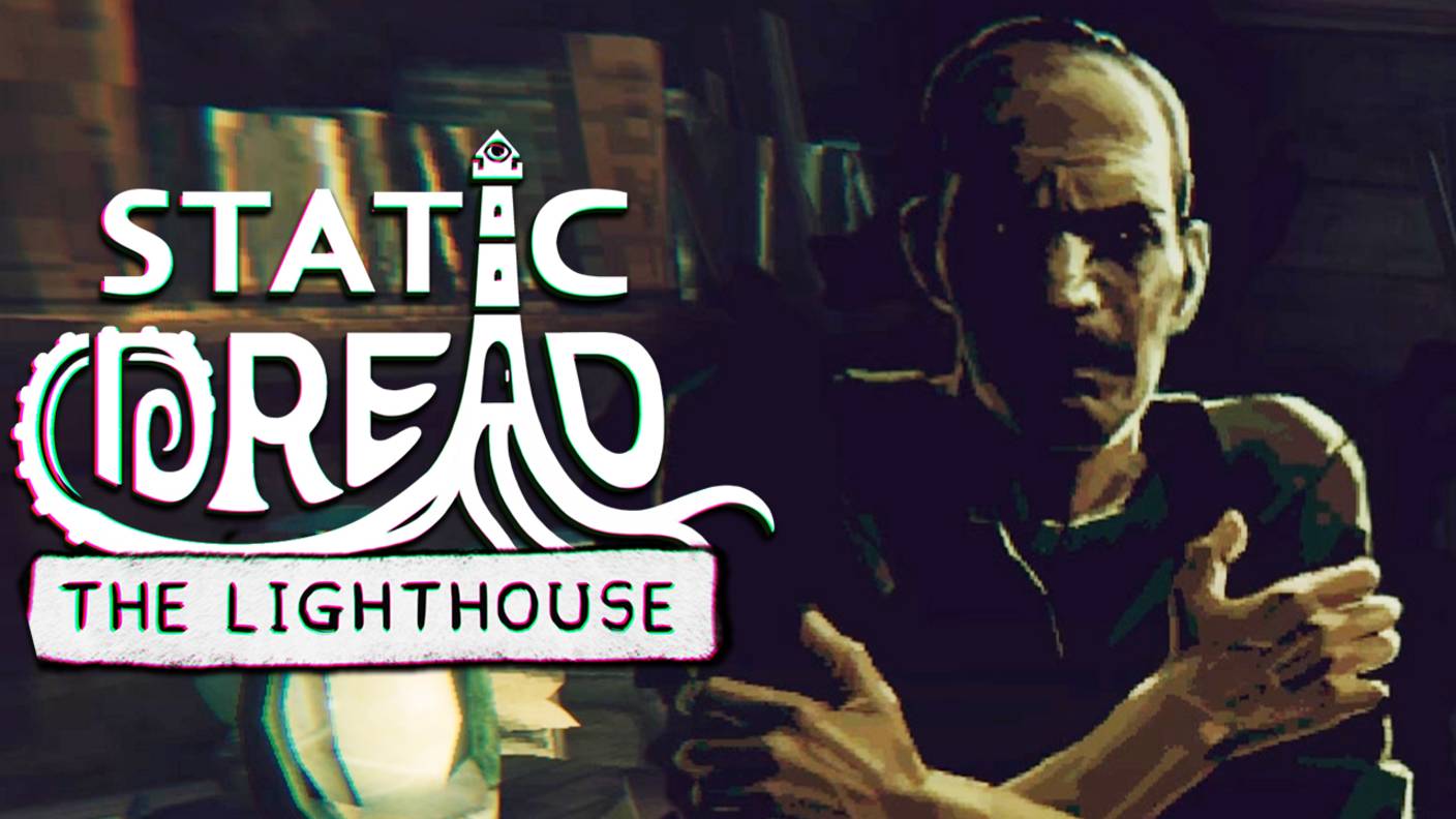 КУБЫ, ЭЛЕОНОР И НЕИЗВЕСТНЫЙ ► Static Dread The Lighthouse ► ПРОХОЖДЕНИЕ (6)
