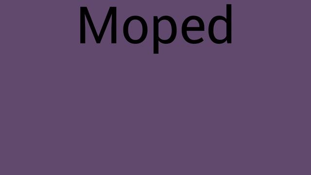 Как ты прочитаешь слово Moped?