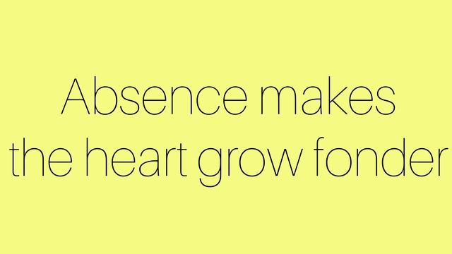 Разлука заставляет сердце становиться более нежным?!?!