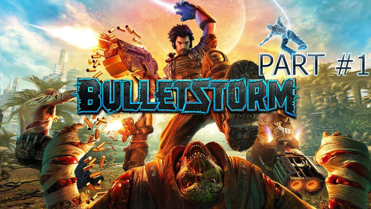 Bulletstorm  Full Game Creative Kill System 1 часть (1-5)