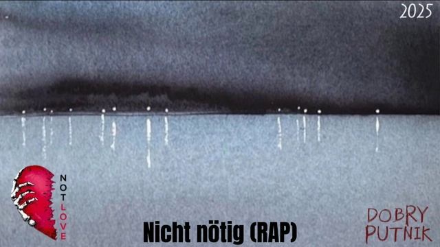 NOT LOVE - Nicht nötig (RAP)