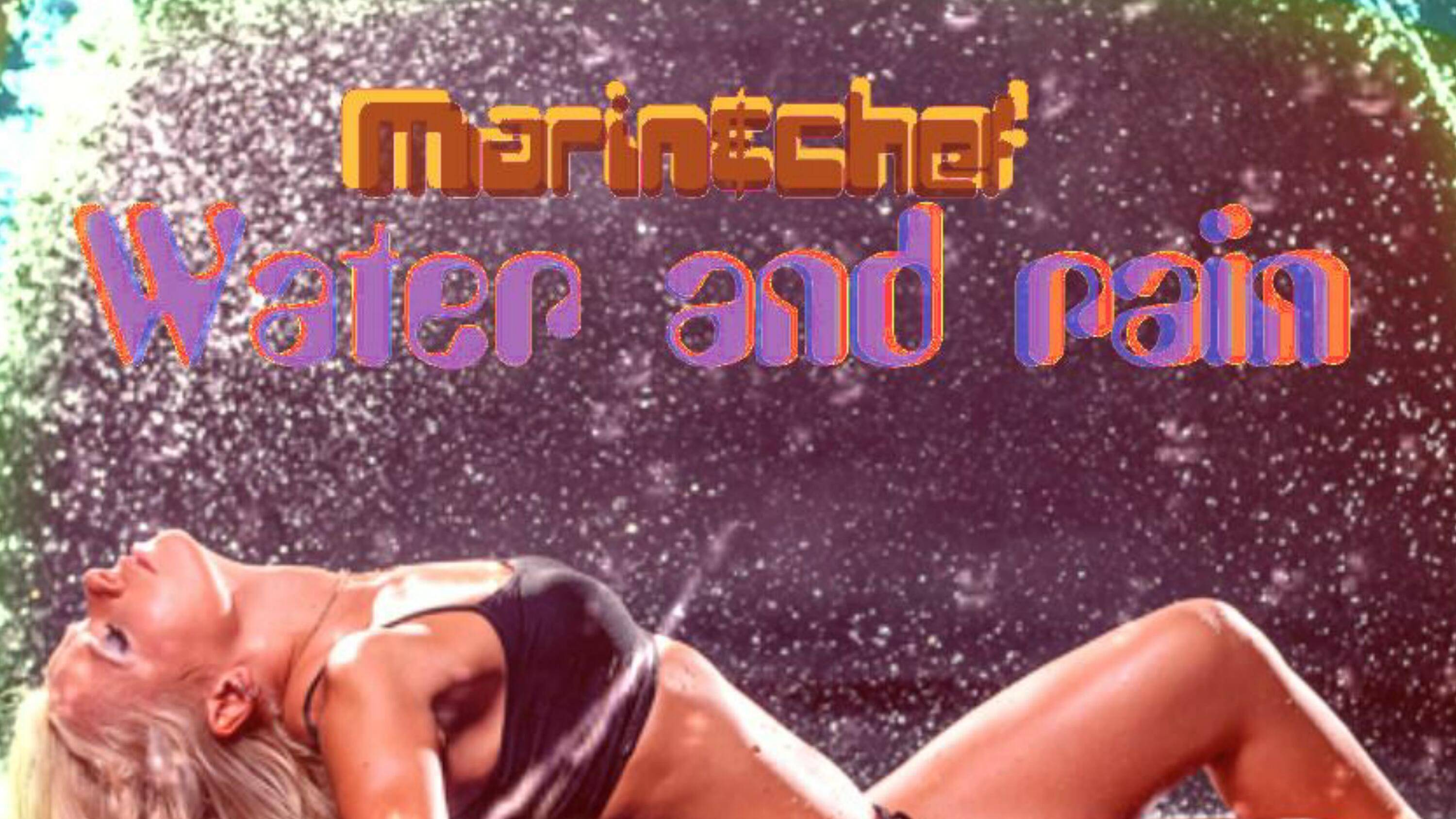 Marin&chef-Water and rain