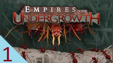 Empires of the Undergrowth (Начало) - 1