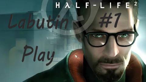 Half-Life 2 Прохождение ﹥ солдаты с придурью ﹥ #1
