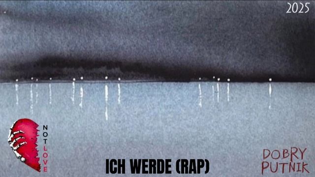 NOT LOVE - ICH WERDE (RAP)