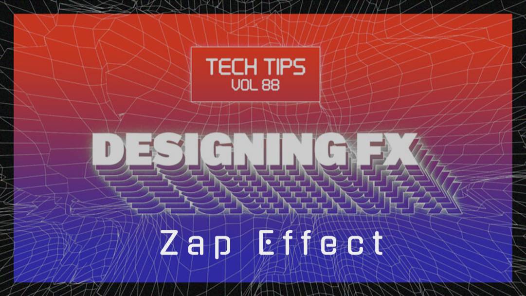 Sonic Academy Tech Tips Volume 88. Саунд-дизайн. Zap Effect